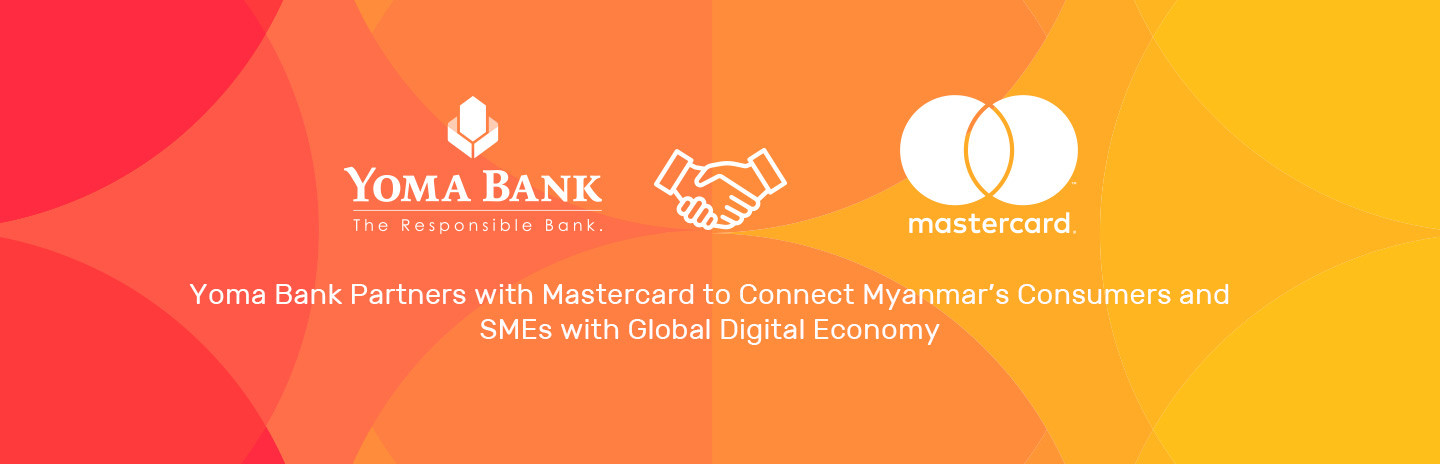 Yoma Bank Partners with Mastercard to Connect Myanmar’s Consumers and ...